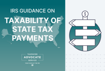 TAS Shares IRS's Guidance on Taxability of State Tax Payments